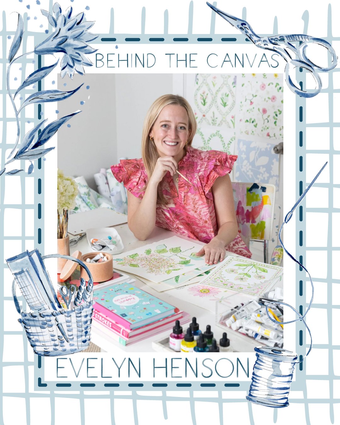 Behind the Canvas - Evelyn Henson Designs – Penny Linn