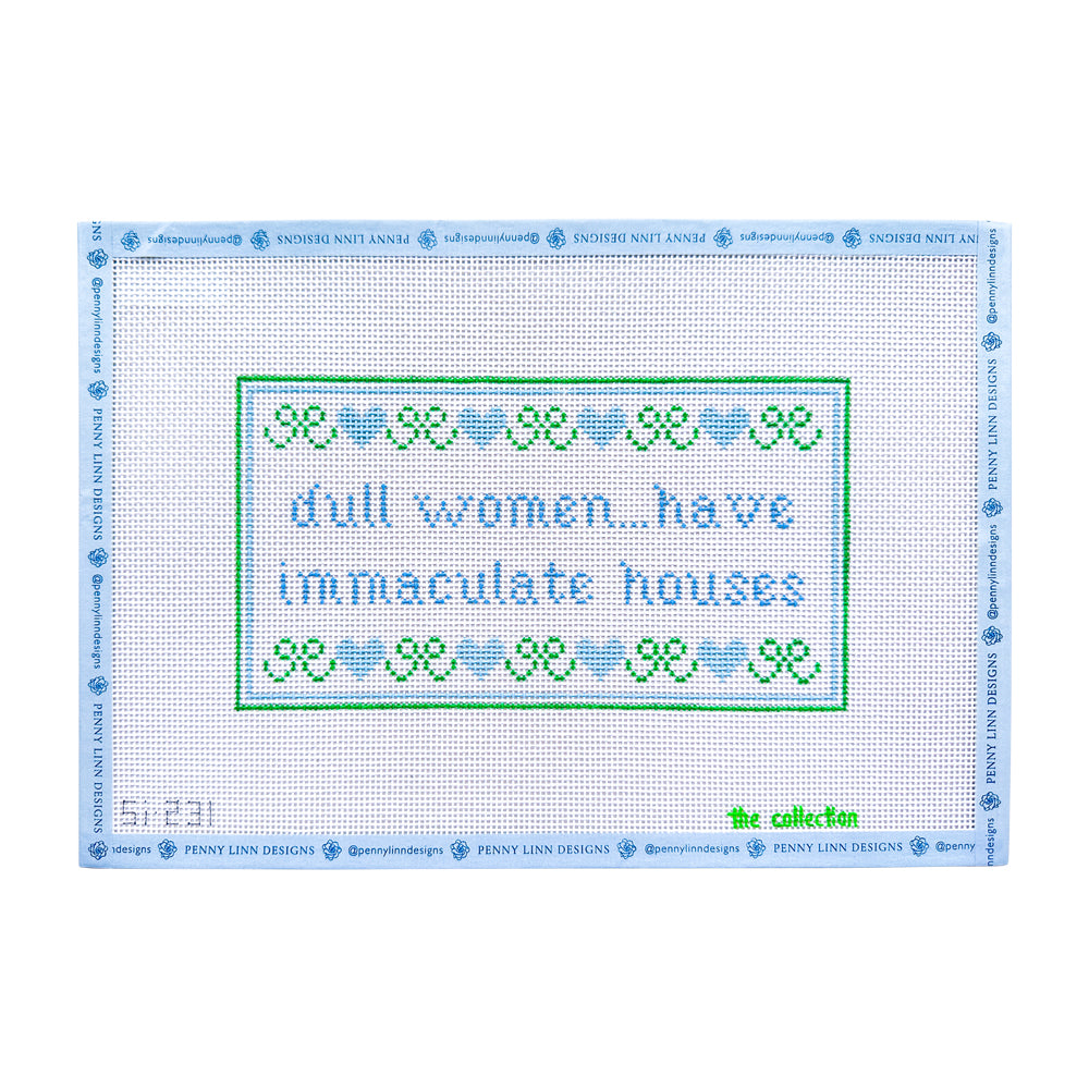 Dull Women Have Immaculate Houses – Penny Linn